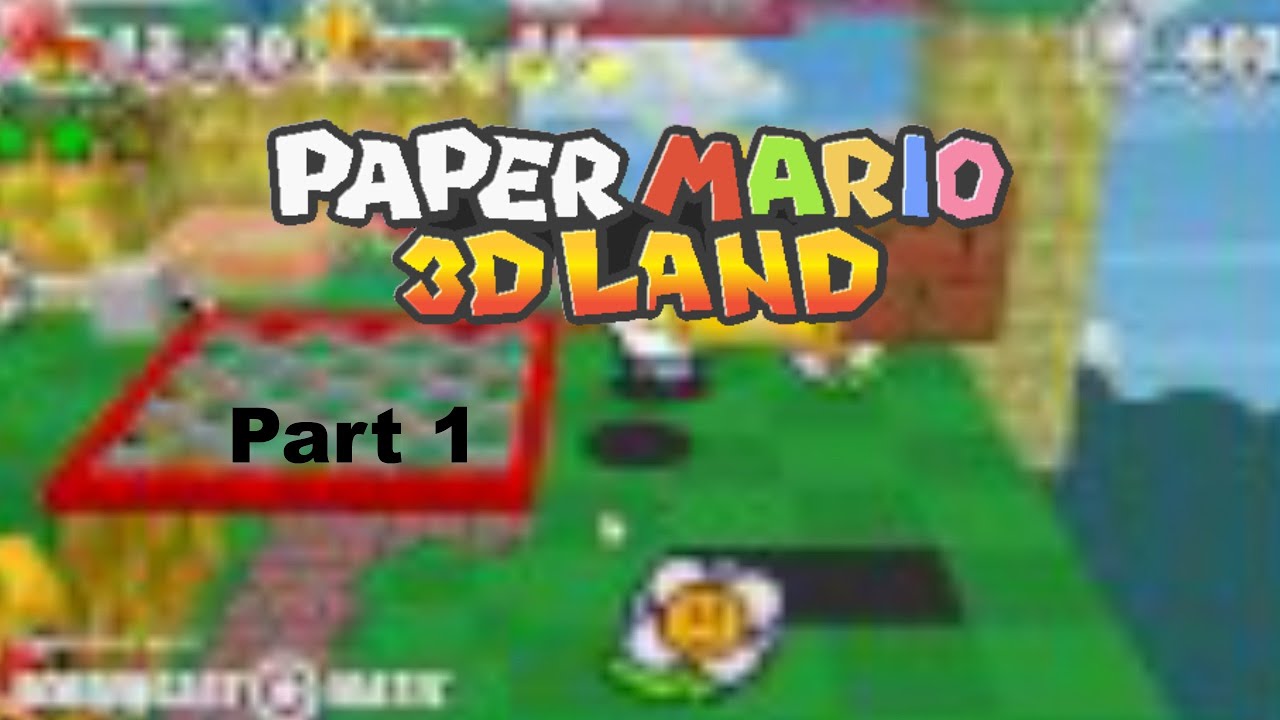 Paper Mario 3D Land Part 1 - YouTube