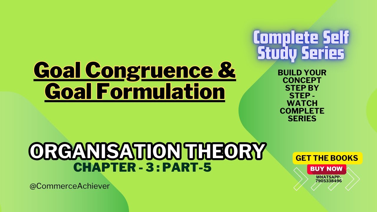 Organisation Theory - Self Study Series - Goal Congruence & Goal ...