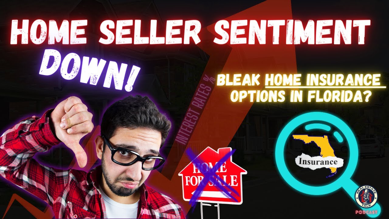 Home Seller Sentiment in the Dumps! Florida Home Insurance Looks Bleak ...