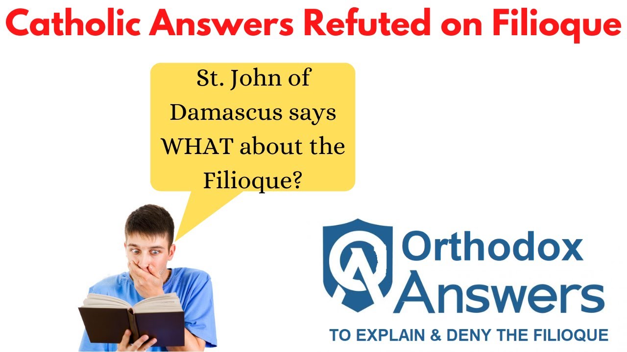 Catholic Answers Refuted on the Filioque - YouTube