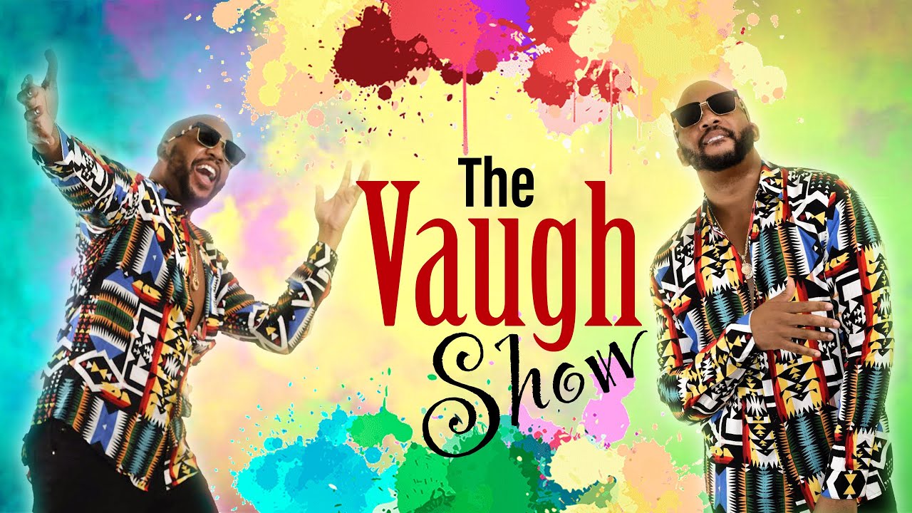 Welcome to The Vaugh Show - YouTube