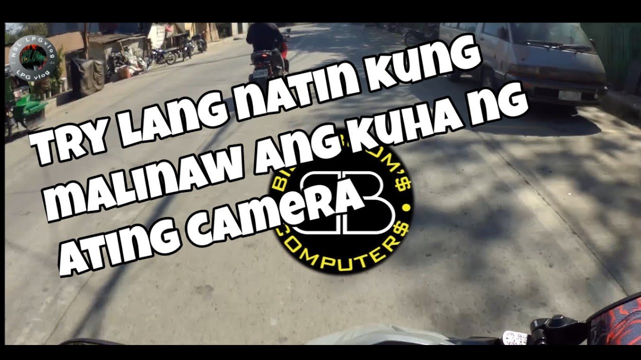 TRY KO LANG KUNG MALINAW BA ANG ATING CAMERA - YouTube