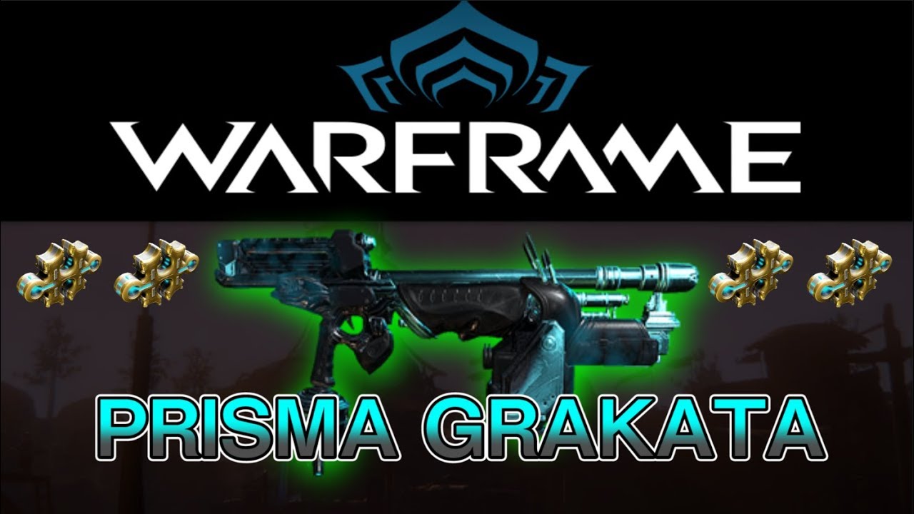 【Warframe】PRISMA GRAKATAのビルド紹介＆解説 - YouTube
