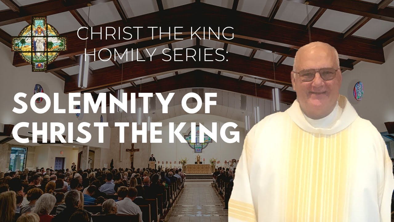 Homily Series: November 22, 2020 - Deacon Ron Fly - YouTube