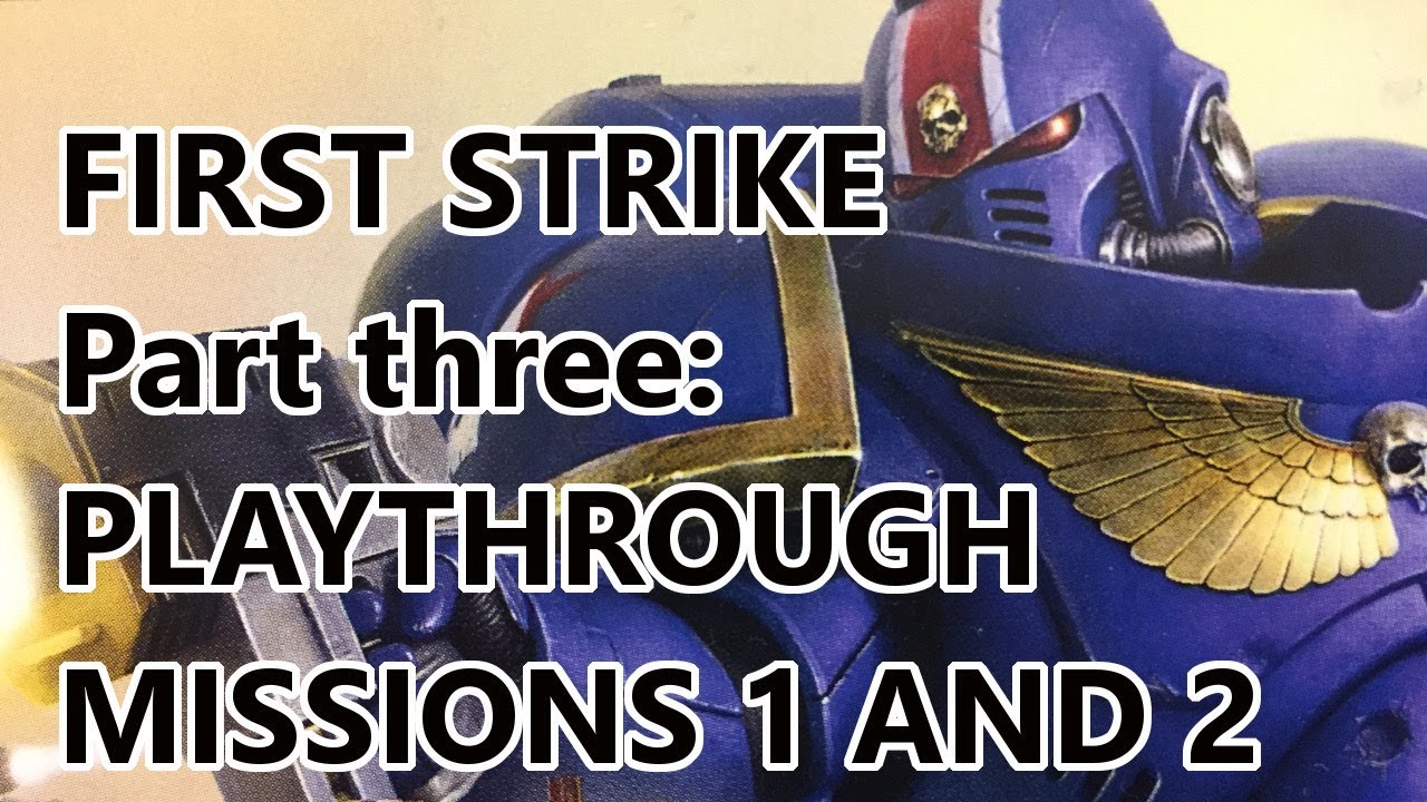 Warhammer 40,000: First Strike - Part 3 (Playthrough of Mission 1 and 2 ...