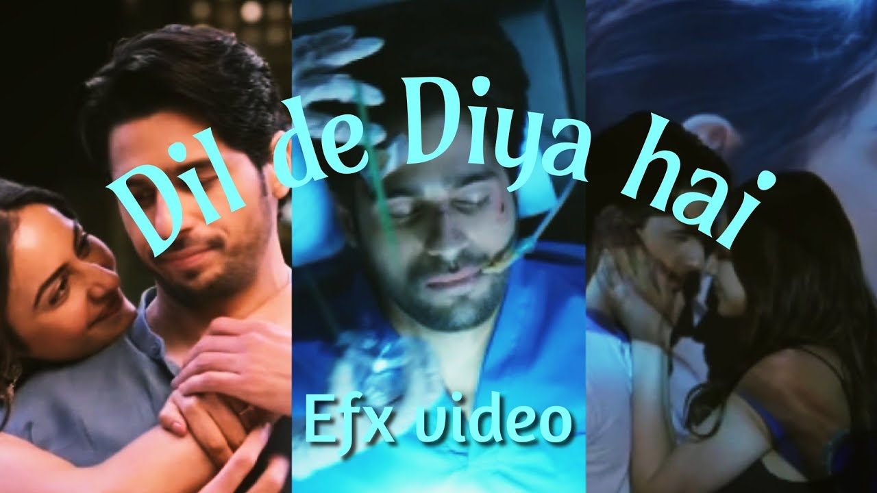 Dil de Diya hai new Hindi song 2022 WhatsApp status video EFX videos ...
