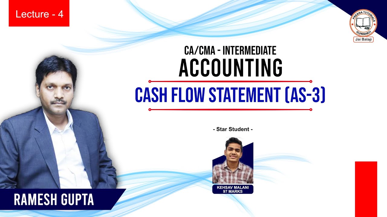 CASH FLOW STATEMENT LECTURE-4 || CA INTERMEDIATE || BY RAMESH GUPTA SIR || PRERNA TUTORIALS ...