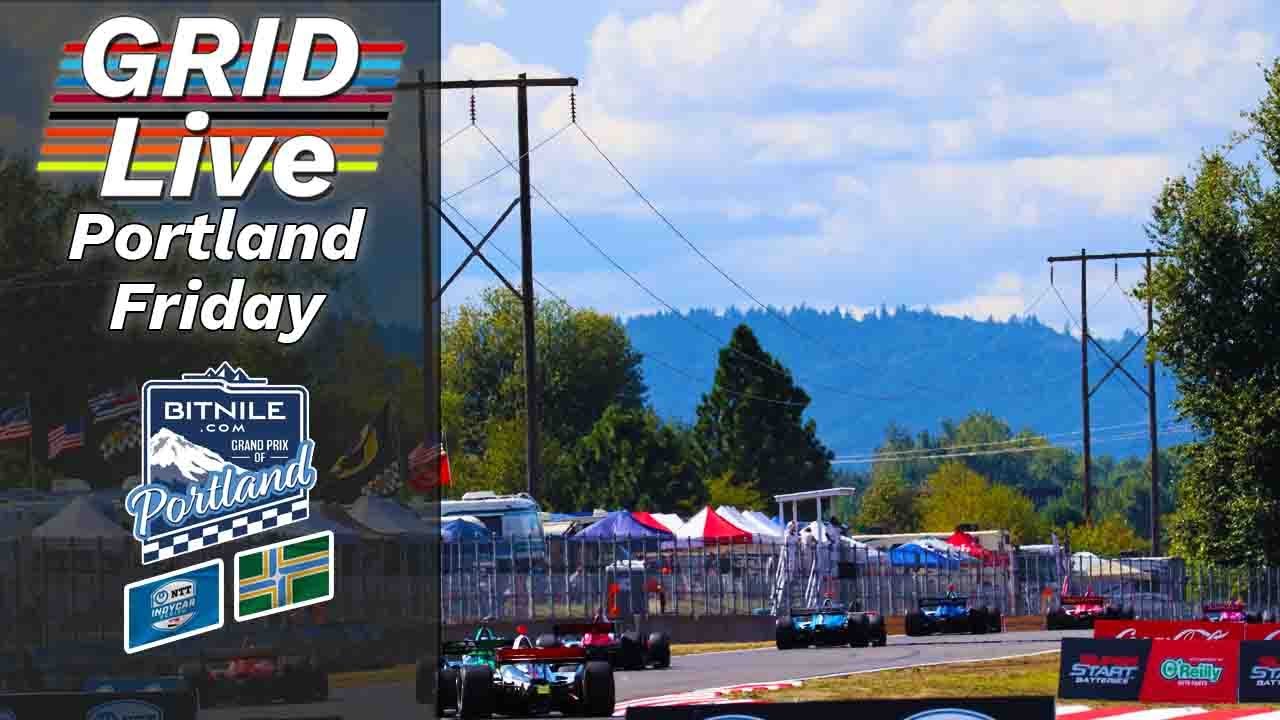 INDYCAR BITNILE.com Grand Prix of Portland Friday Recap - YouTube