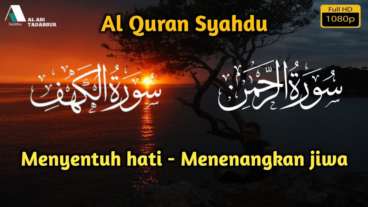 Bacaan Surah Ar-Rahman dan Surah Al Kahfi yang begitu syhadu menyentuh ...