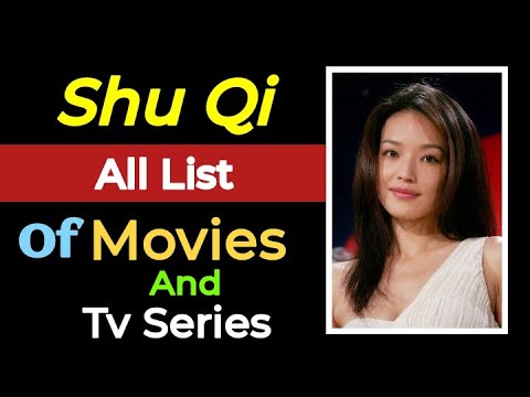 Shu Qi All List Of Movies And Tv Series | Shu Qi All Movies List | Shu ...