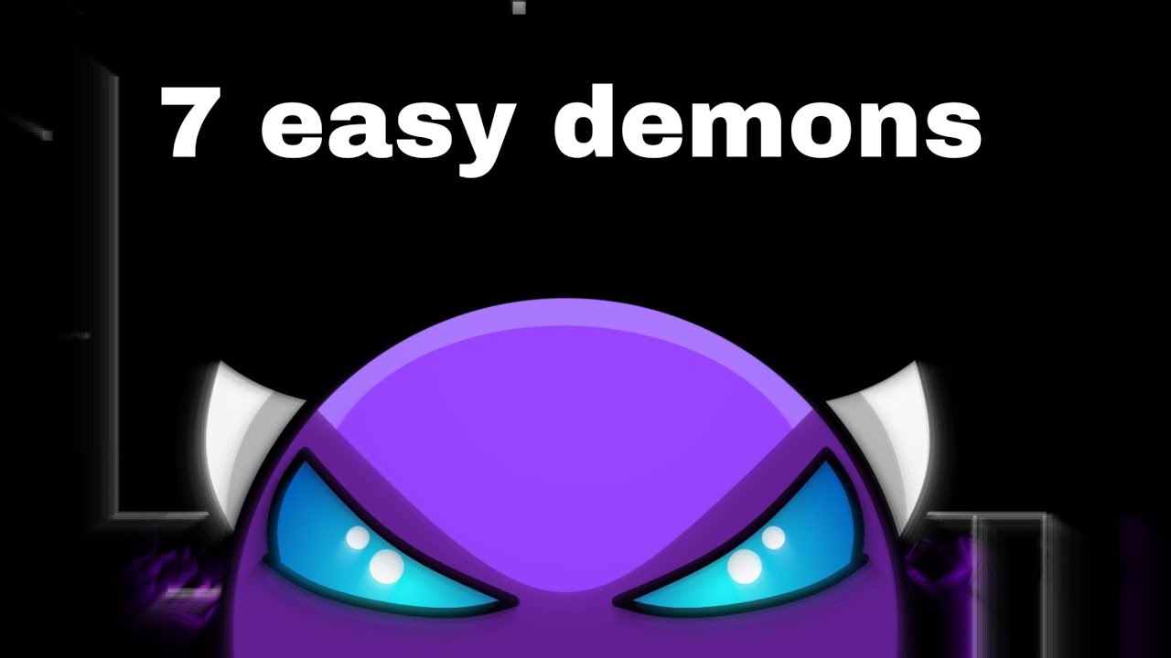 (7 Free Demons) Free Easy Demons 100% | Geometry Dash [2.11] - YouTube