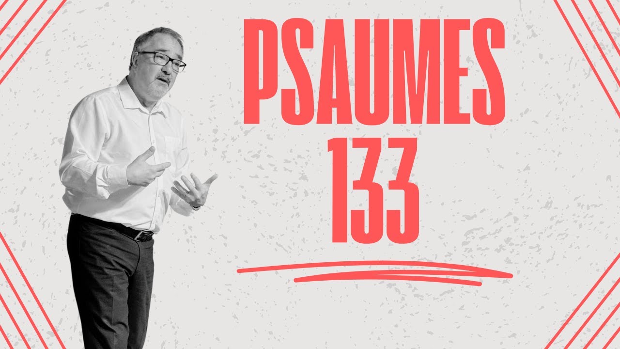 Psaumes 133 | Dimanche 22 Septembre 2024 avec Pasteur Claude Janvier ...