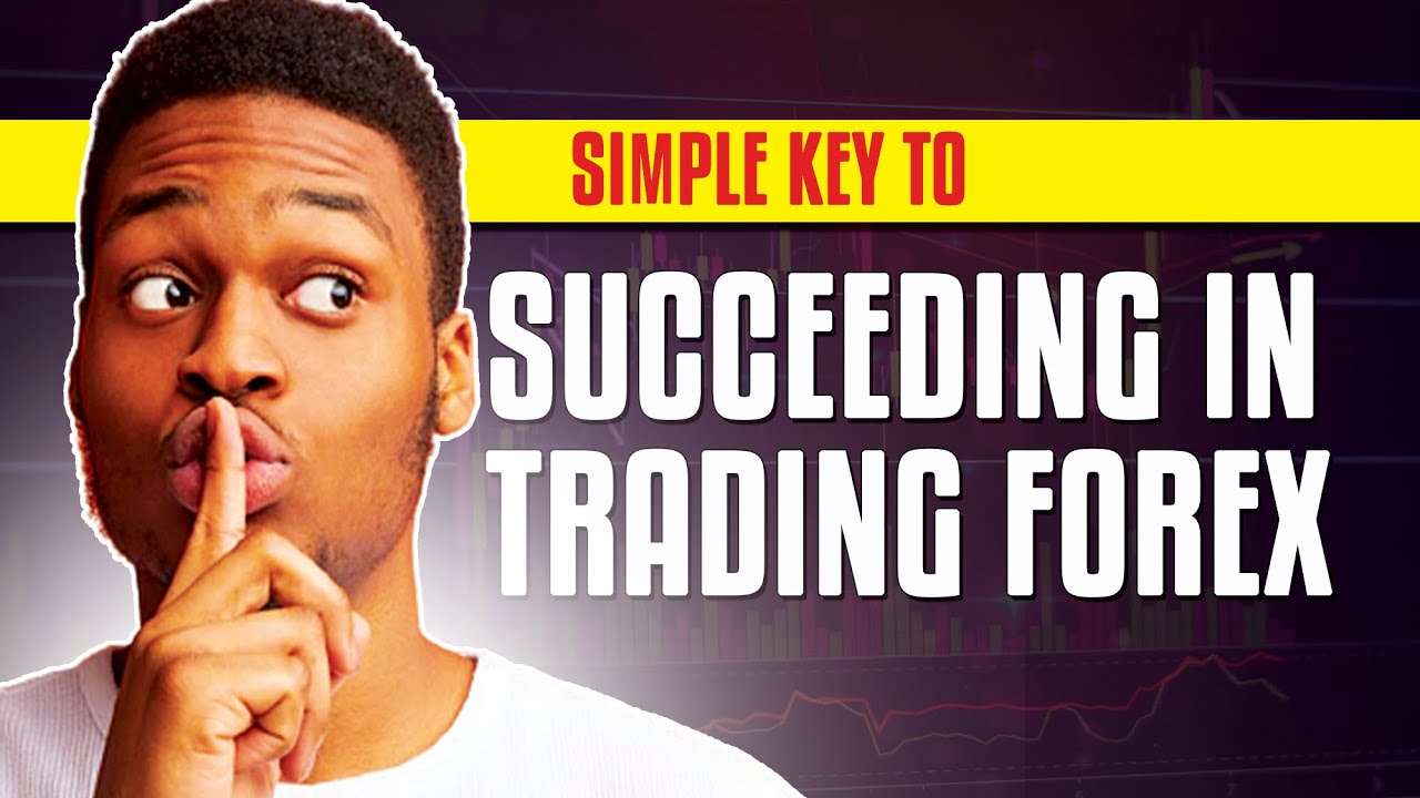 Little-Known Fact About trading success - How to succeed in forex ...