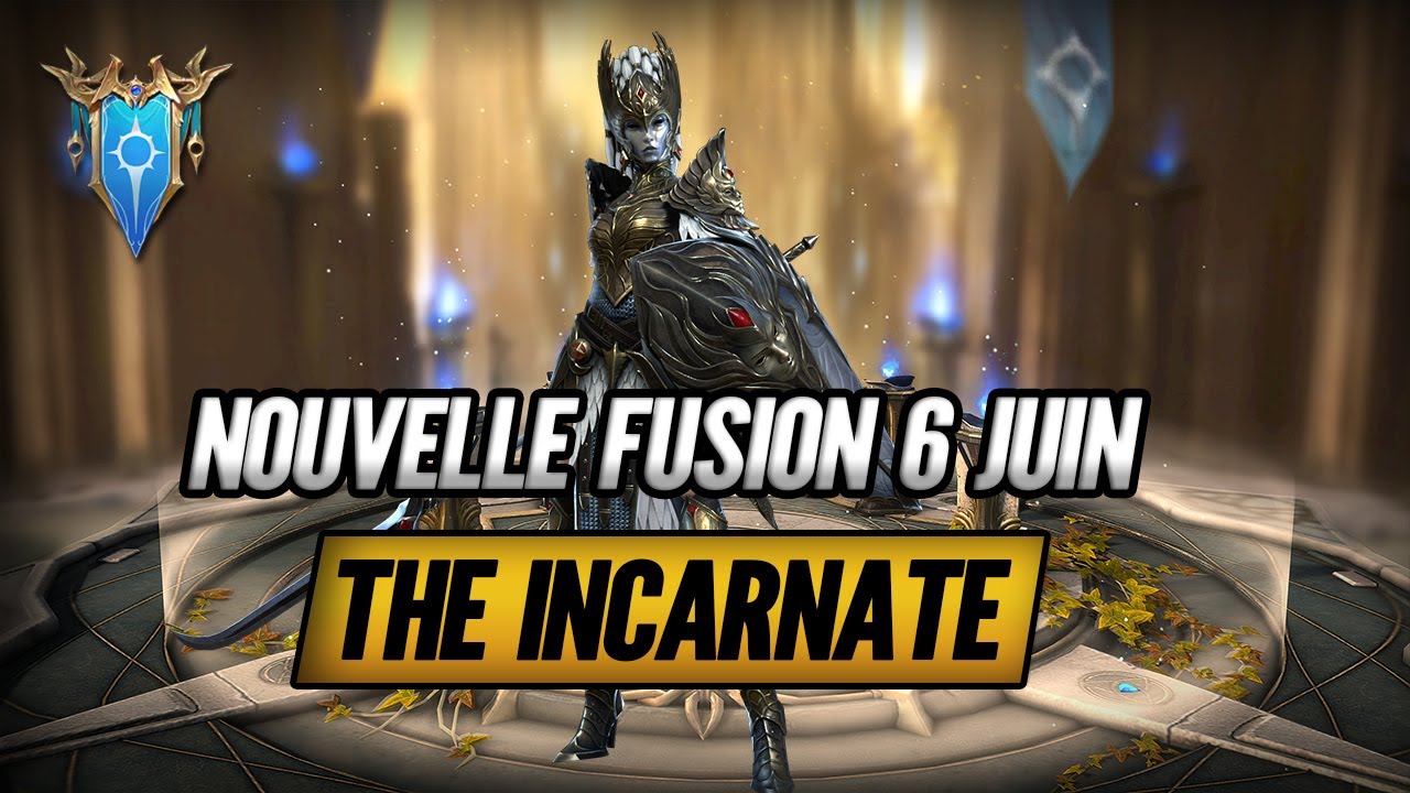Nouvelle Fusion 6 Juin : The Incarnate - Raid Shadow Legends - YouTube