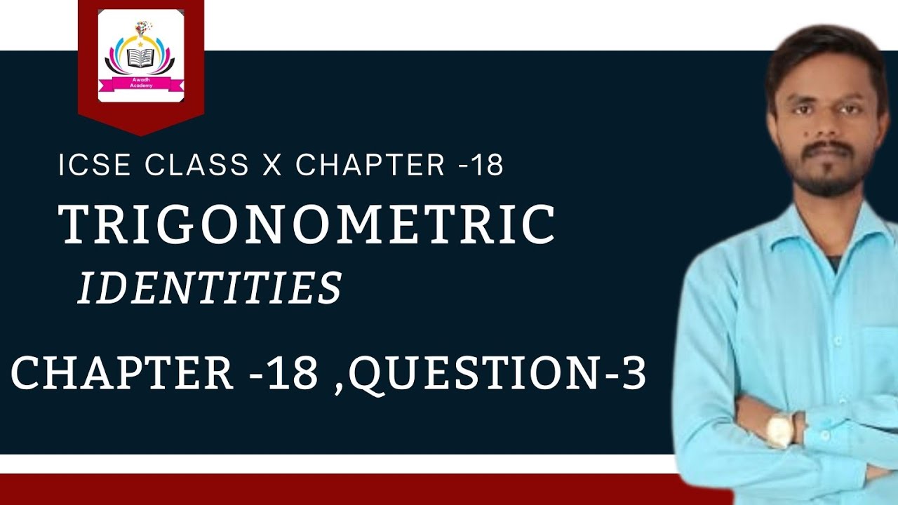 ICSE CLASS 10TH CHAPTER 17 TRIGONOMETRIC IDENTITIES QUESTION- 3 - YouTube