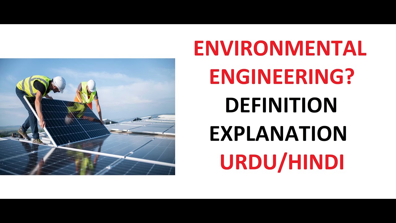 What is Environmental Engineering? | Examples | Importance | Uses ...