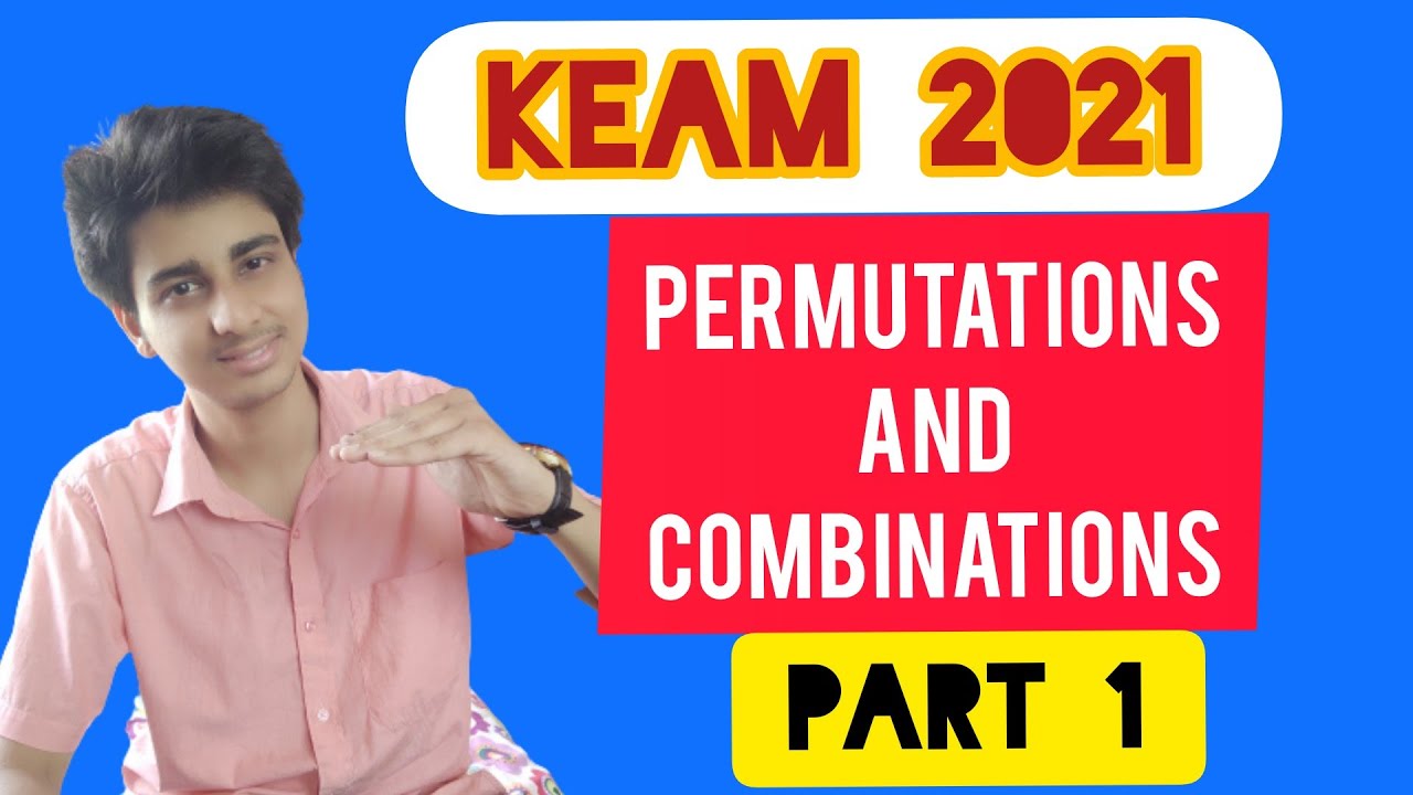 KEAM 2021 Mathematics | Permutations And Combinations from 2019 paper ...