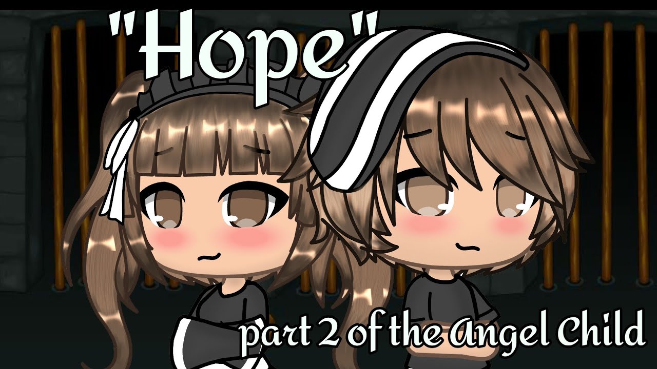 "Hope" // Part two of The Angel Child // A Sad GLMM Love Story - YouTube