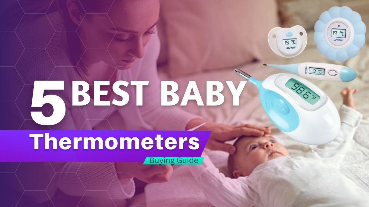 Baby Thermometer || 5 Best Baby Thermometers || You Can Buy in 2023 ...