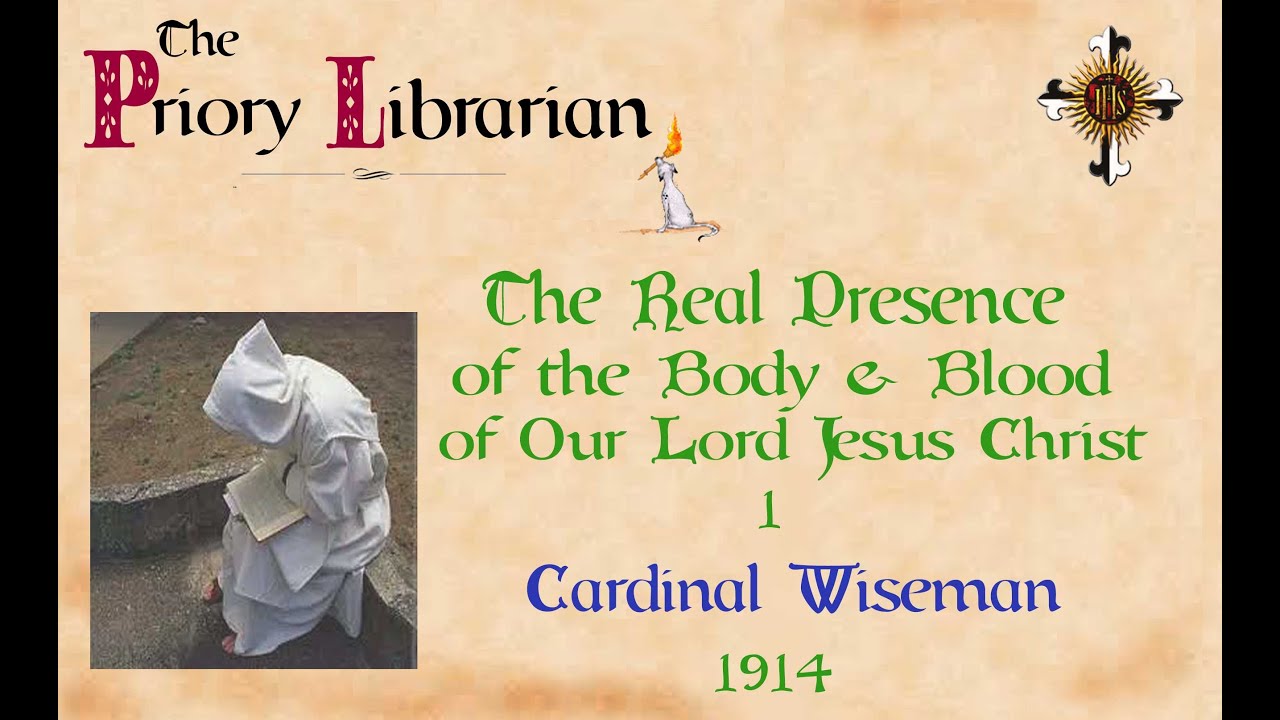 The Real Presence of the Body & Blood of Our Lord Jesus Christ 1 - YouTube