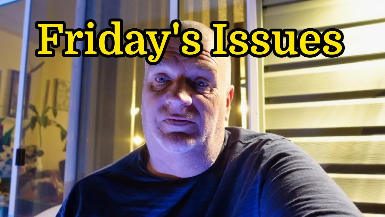 Friday's Issues #2342 - YouTube