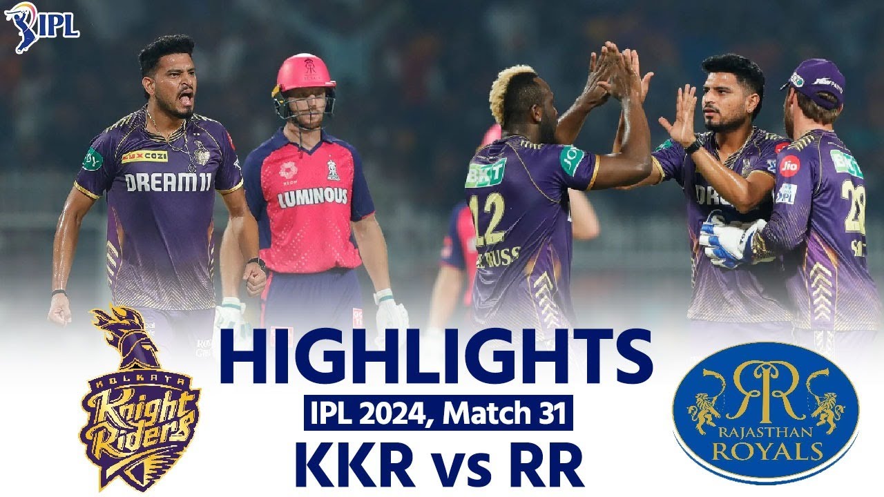 KKR v RR IPL 2024 Highlights: Kolkata Knight Riders v Rajasthan Royals ...