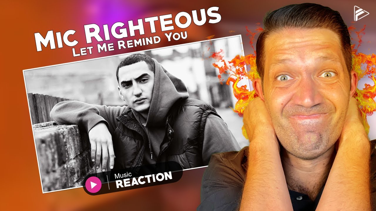 Mic Righteous - Let Me Remind You (Reaction) - YouTube