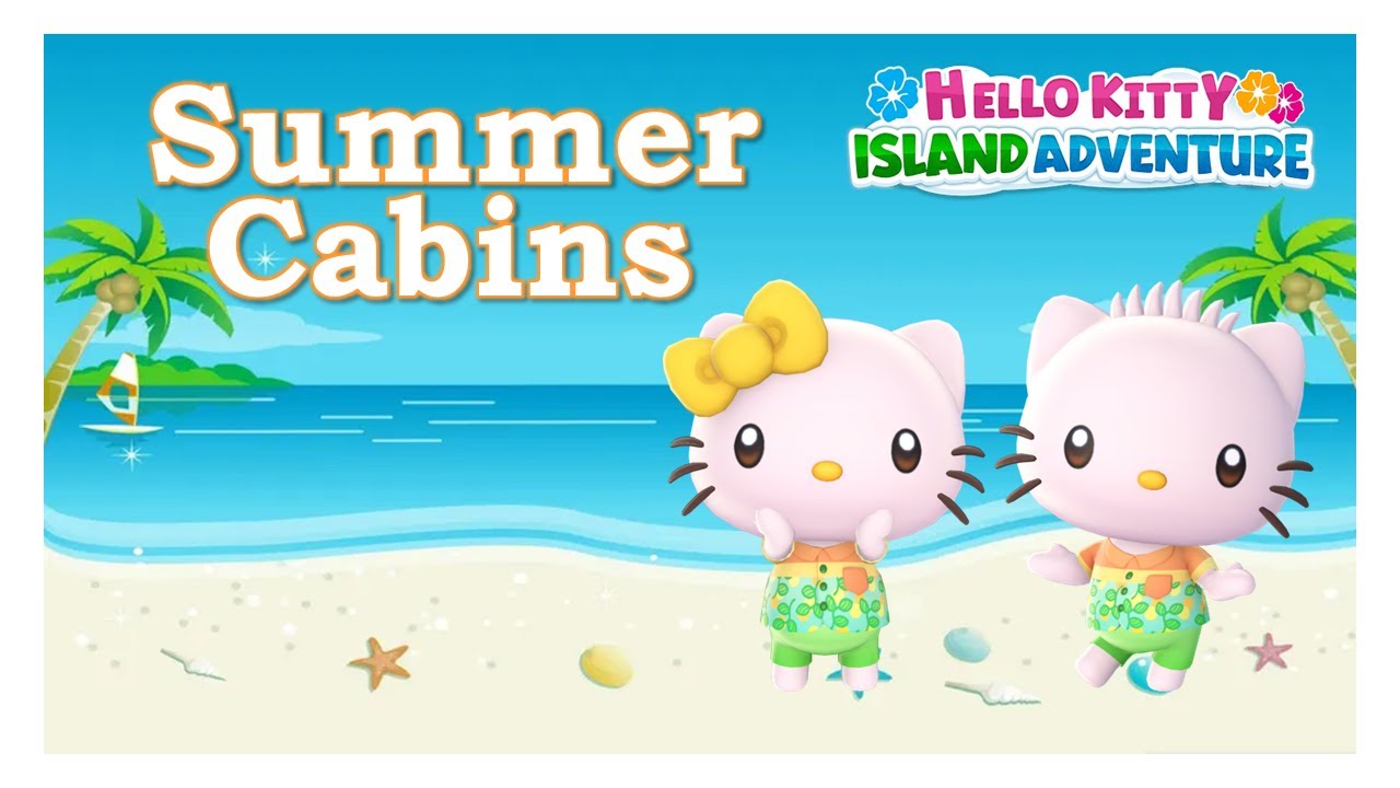 Hello Kitty Island Adventure | Cabins for Mimmy and Dear Daniel | # ...