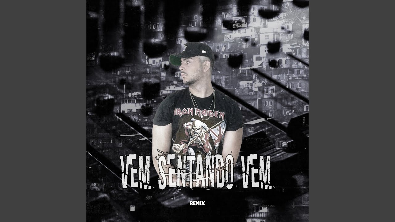 Vem Sentando Vem Remix Youtube Music