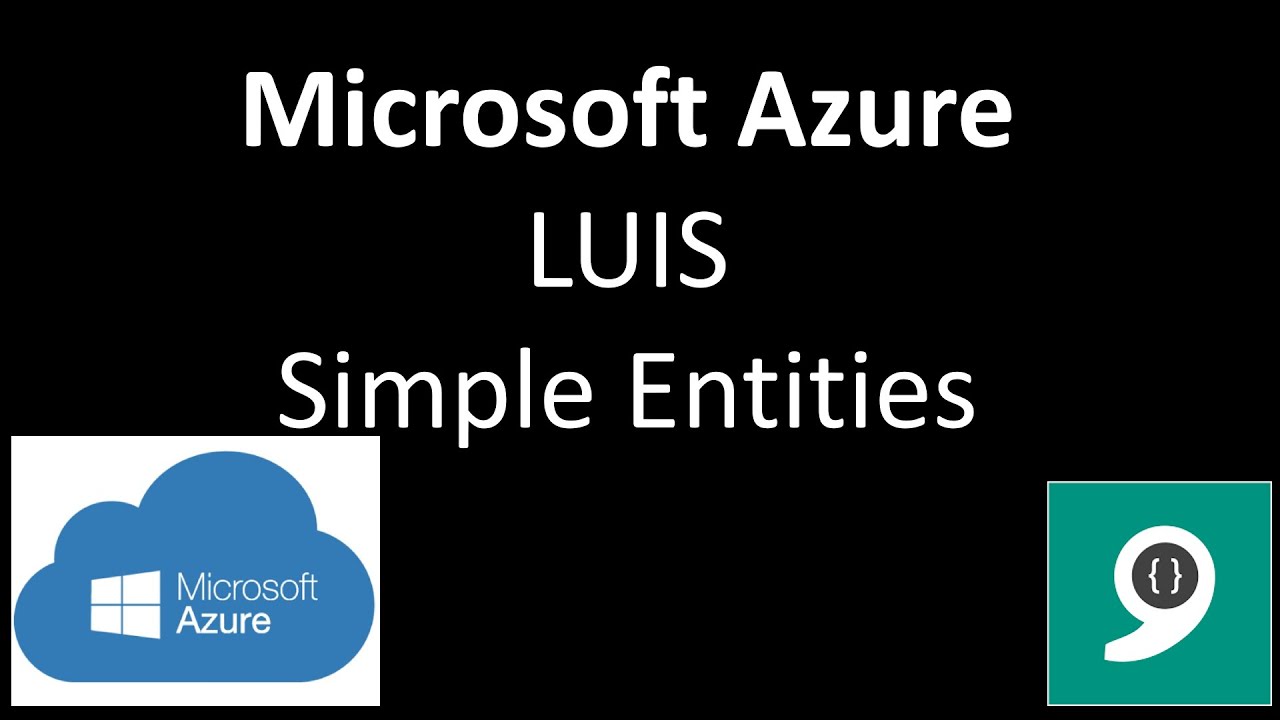 Basic Contextual Entities within the Microsoft LUIS Environment. - YouTube