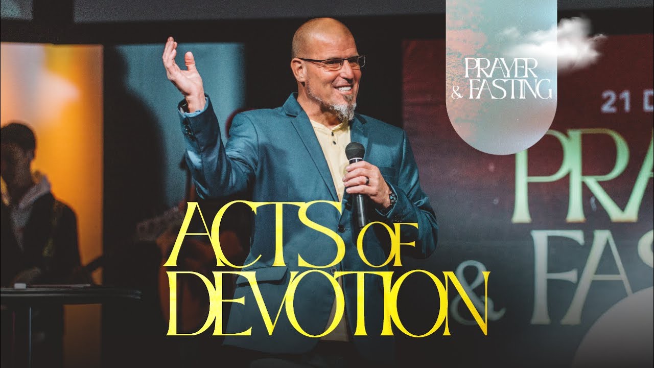 Acts Of Devotion | Ron Barnard | Hope Church - YouTube