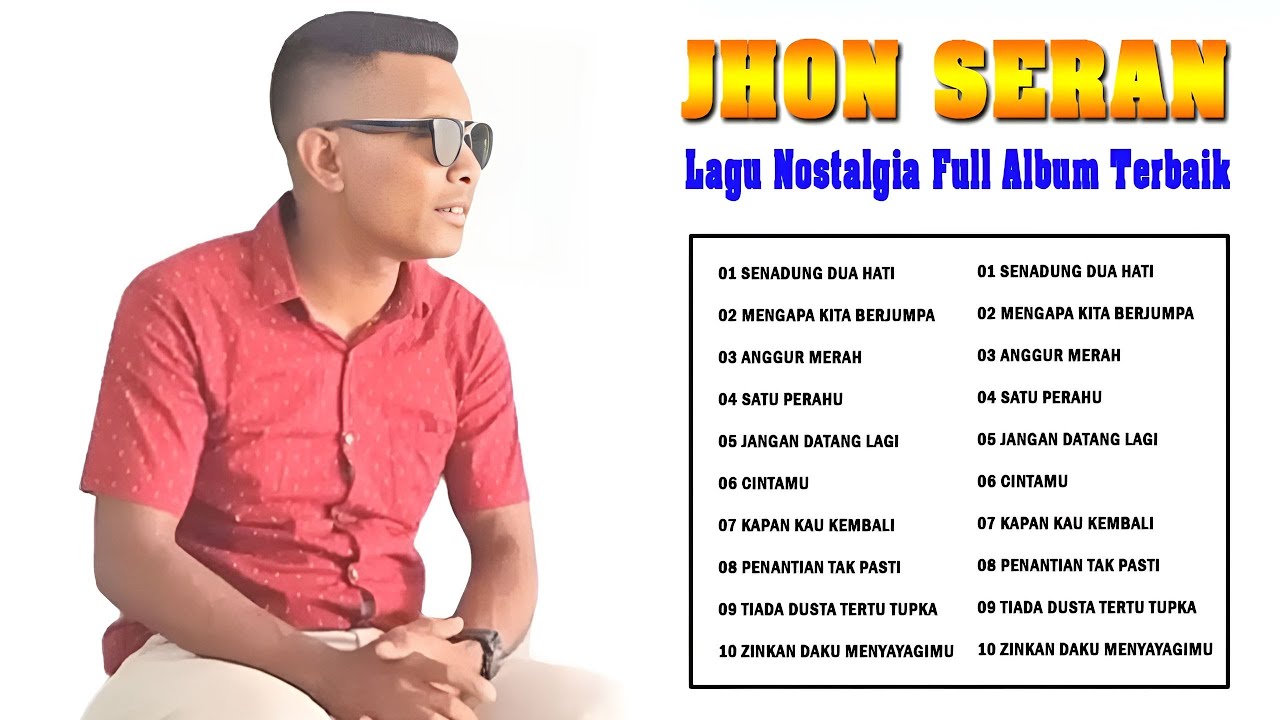 Jhon Seran Lagu Nostalgia || Jhon Seran Cover Full Album Terbaik ...