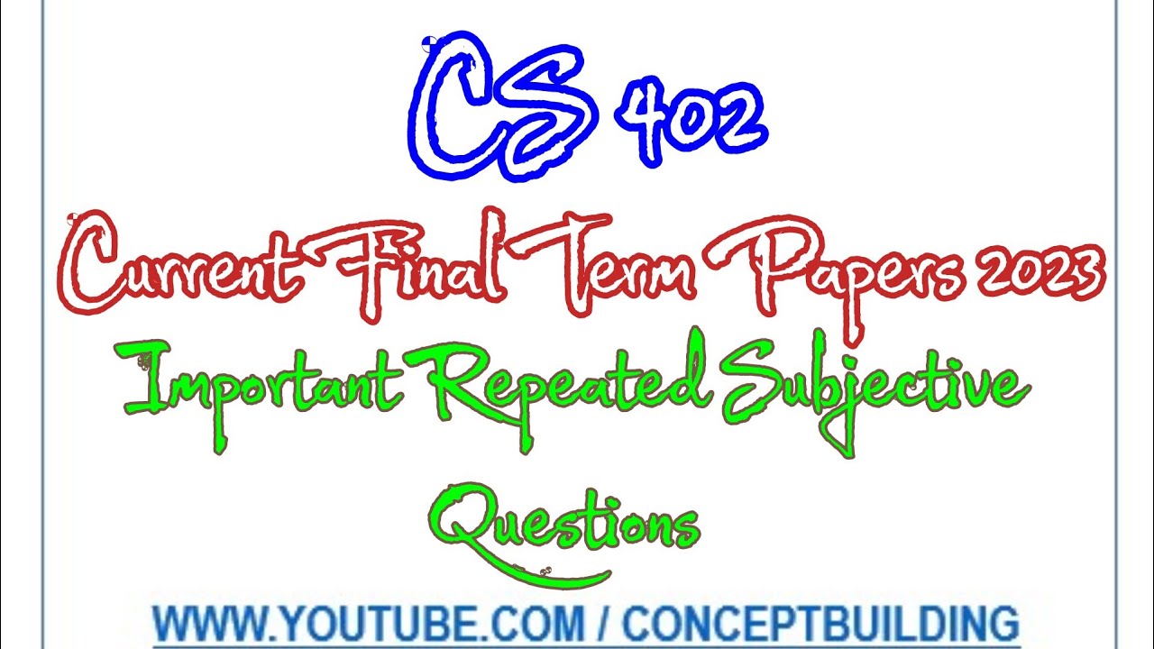 CS402 vu Current Past Paper Important Repeated Questions - YouTube