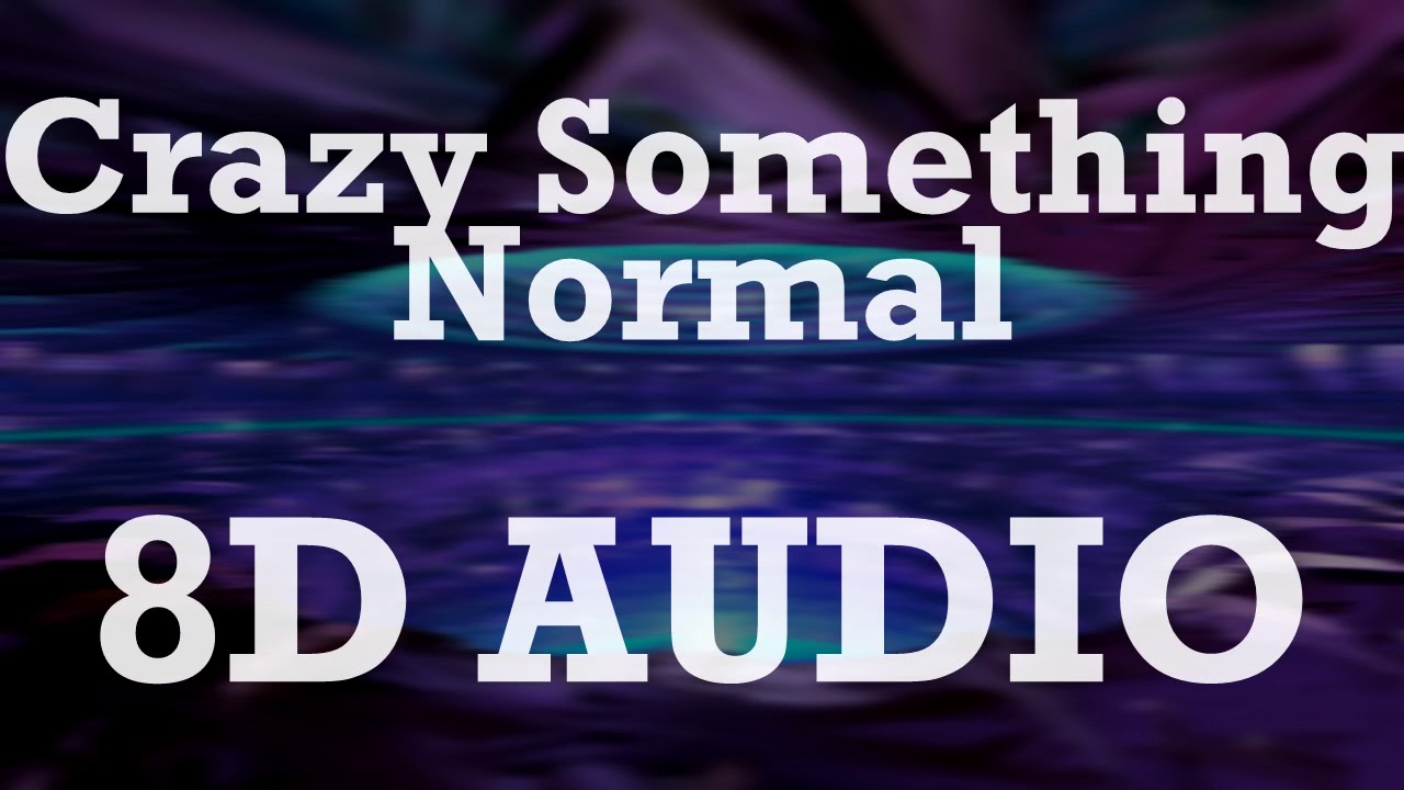Donkeyboy - Crazy Something Normal (8D AUDIO) - YouTube