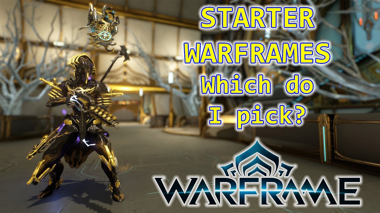 Warframe Beginners Guide - Starter Warframes (Excalibur/Mag/Volt) Which ...