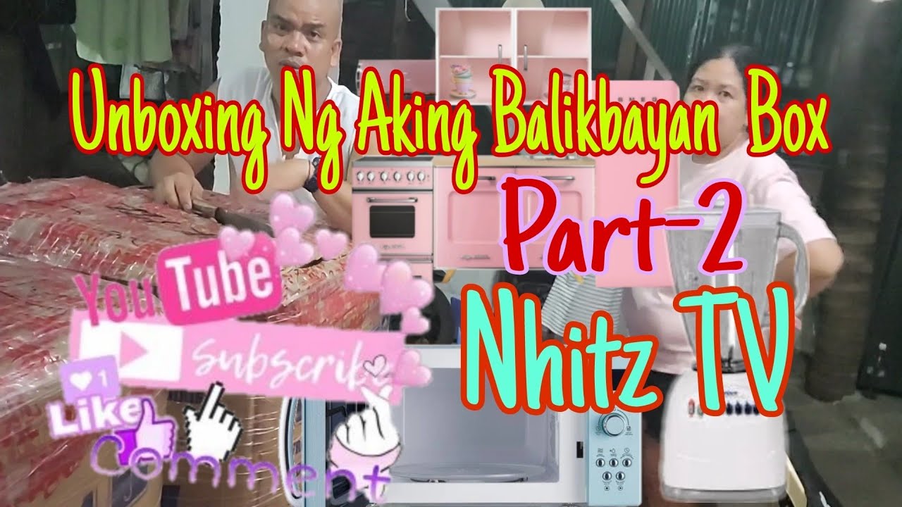 Part-2 | Unboxing ng 2nd balikbayan box | Nhitz TV - YouTube