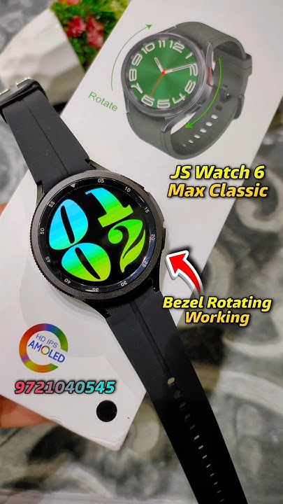 JS Watch 6 MAX Classic Amoled Bezel Rotating #shortsfeed #galaxywatch # ...