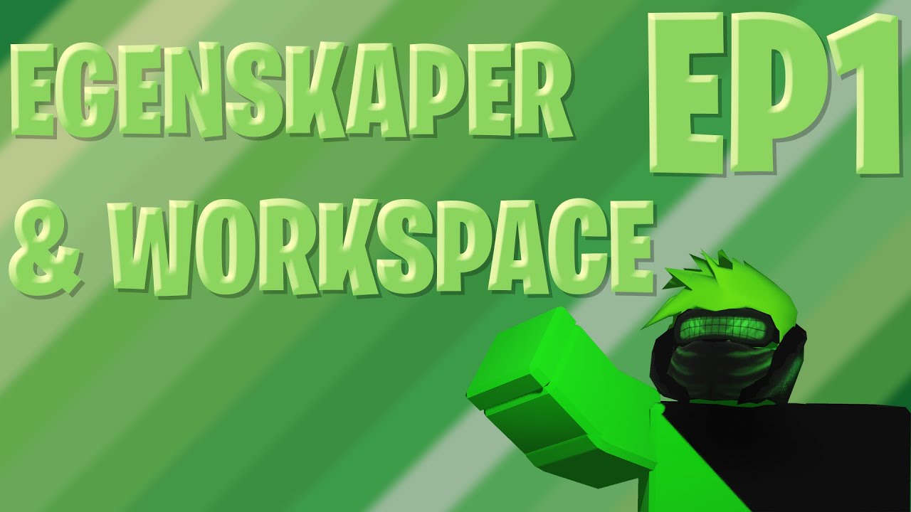 GÖR DITT EGNA SPEL I ROBLOX - EGENSKAPER & WORKSPACE [EP1] - YouTube