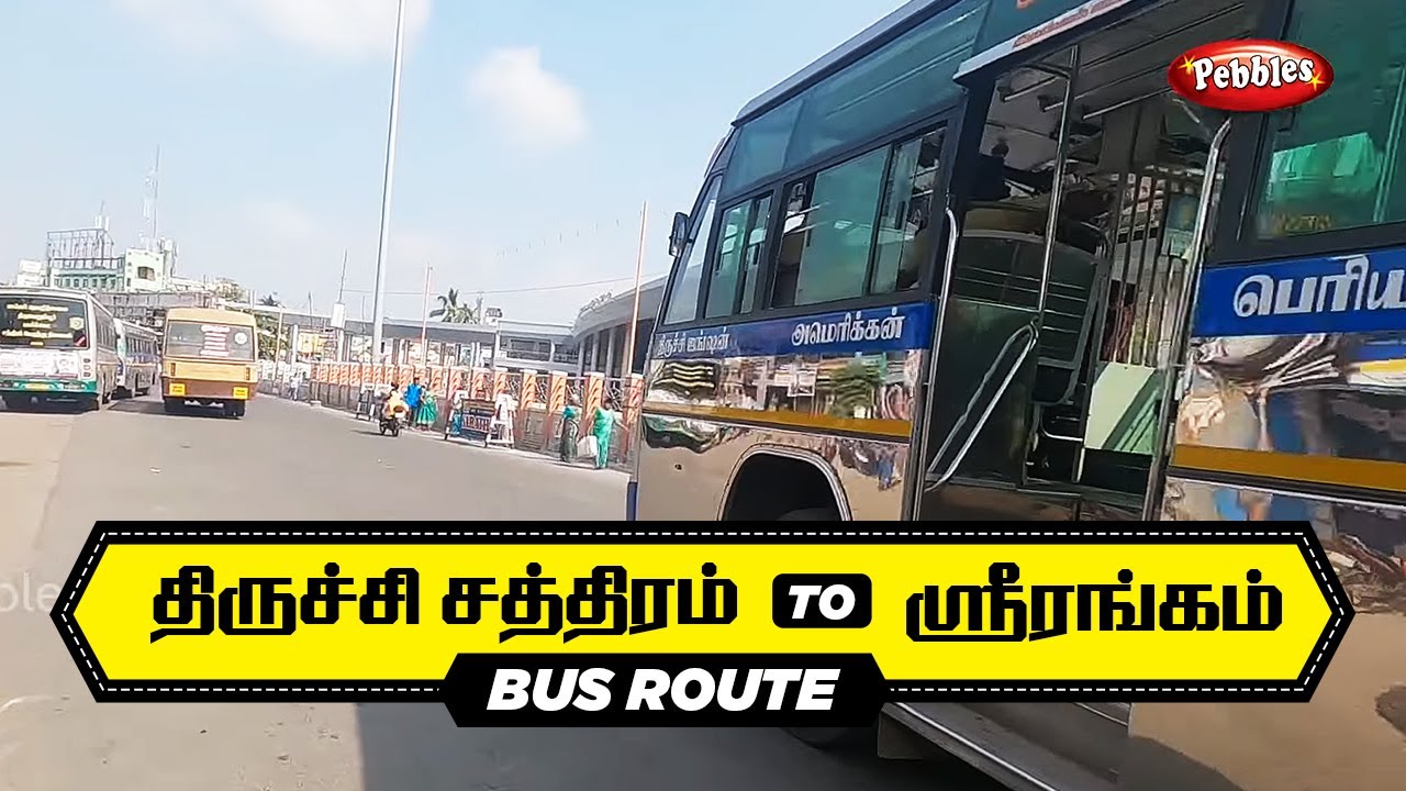 திருச்சி சத்திரம் பேருந்து நிலையம் TO ஸ்ரீரங்கம் கோவில் | Trichy ...