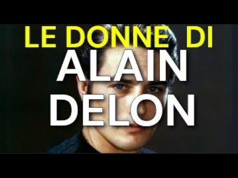 ALAIN DELON - TANTI AMORI, MA SOLO POCHE DONNE SONO STATE REALMENTE ...