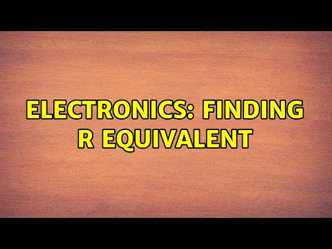 Electronics: Finding R equivalent (3 Solutions!!) - YouTube