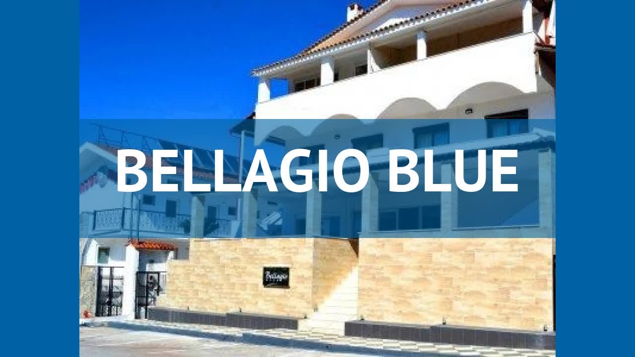 BELLAGIO BLUE 2* Греция Халкидики обзор – отель БЕЛЛАДЖИО БЛЮ 2 ...