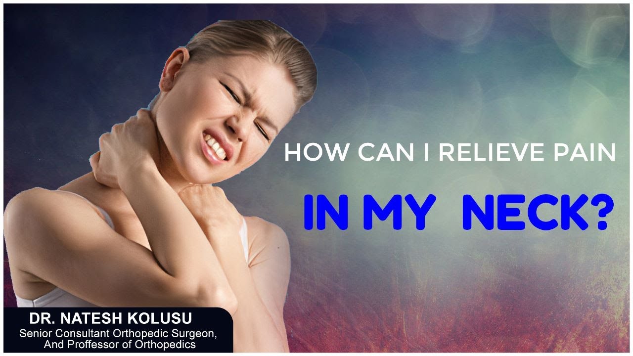 How to Relieve Neck Pain Instantly | How to Treat Neck Pain | Dr Natesh ...