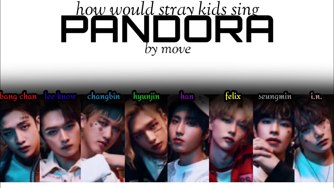 HOW WOULD STRAY KIDS SING PANDORA BY MOVE - YouTube