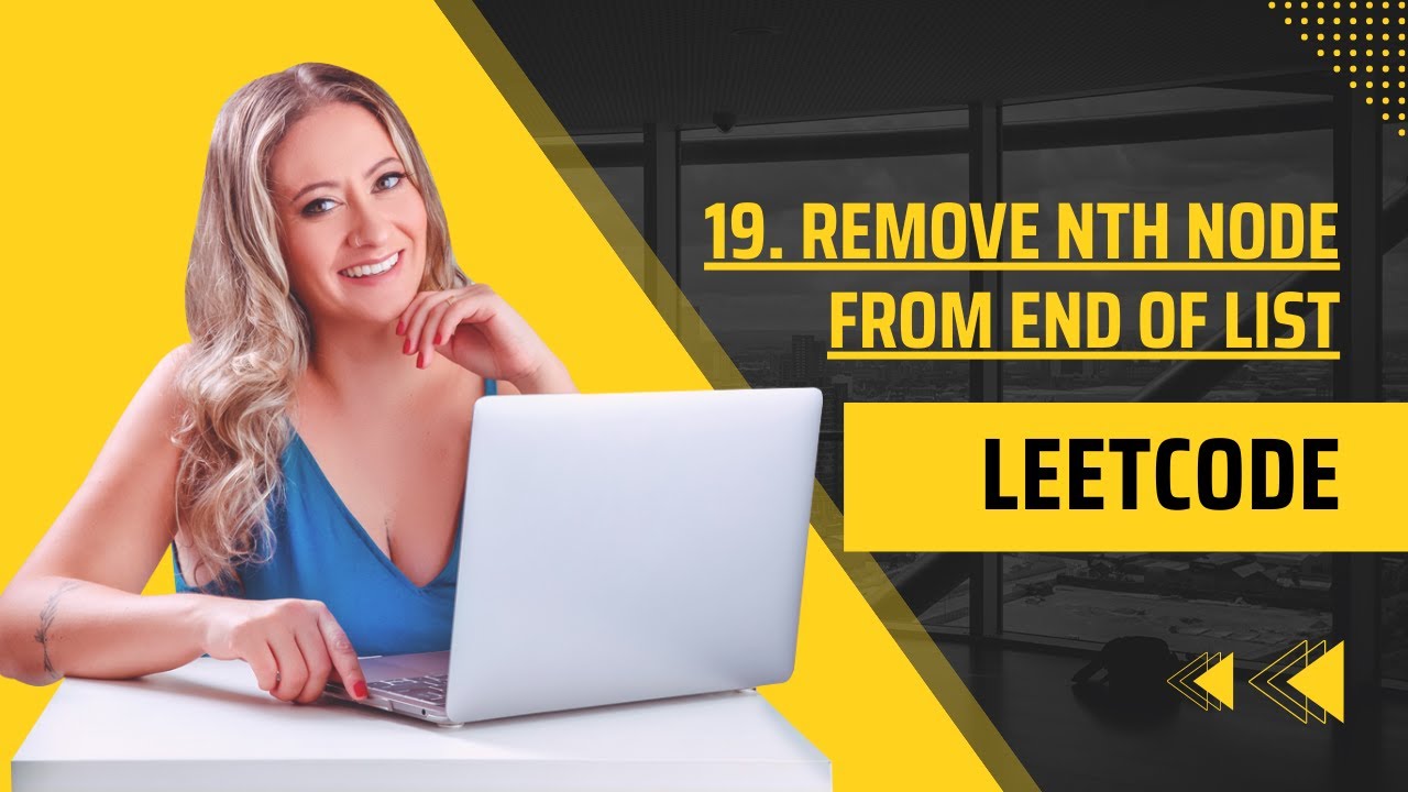Ultimate Guide To Removing Nth Node From End Of List Leetcode 19