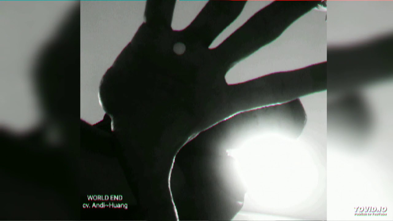 WORLD END - CV. Andi~Huang - YouTube