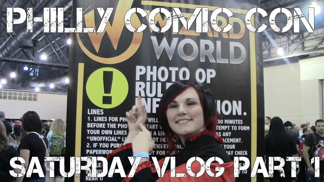 Philly Comic Con Saturday Vlog Part 1 - YouTube