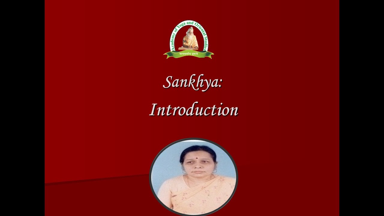Sankhya: Introduction, by Dr. Indulata Das - YouTube