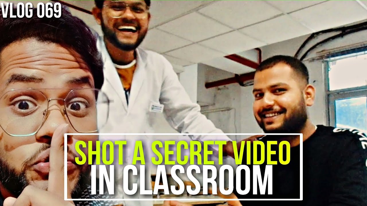 SHOT A SECRET VIDEO IN CLASSROOM | Daily Vlog 069 - YouTube