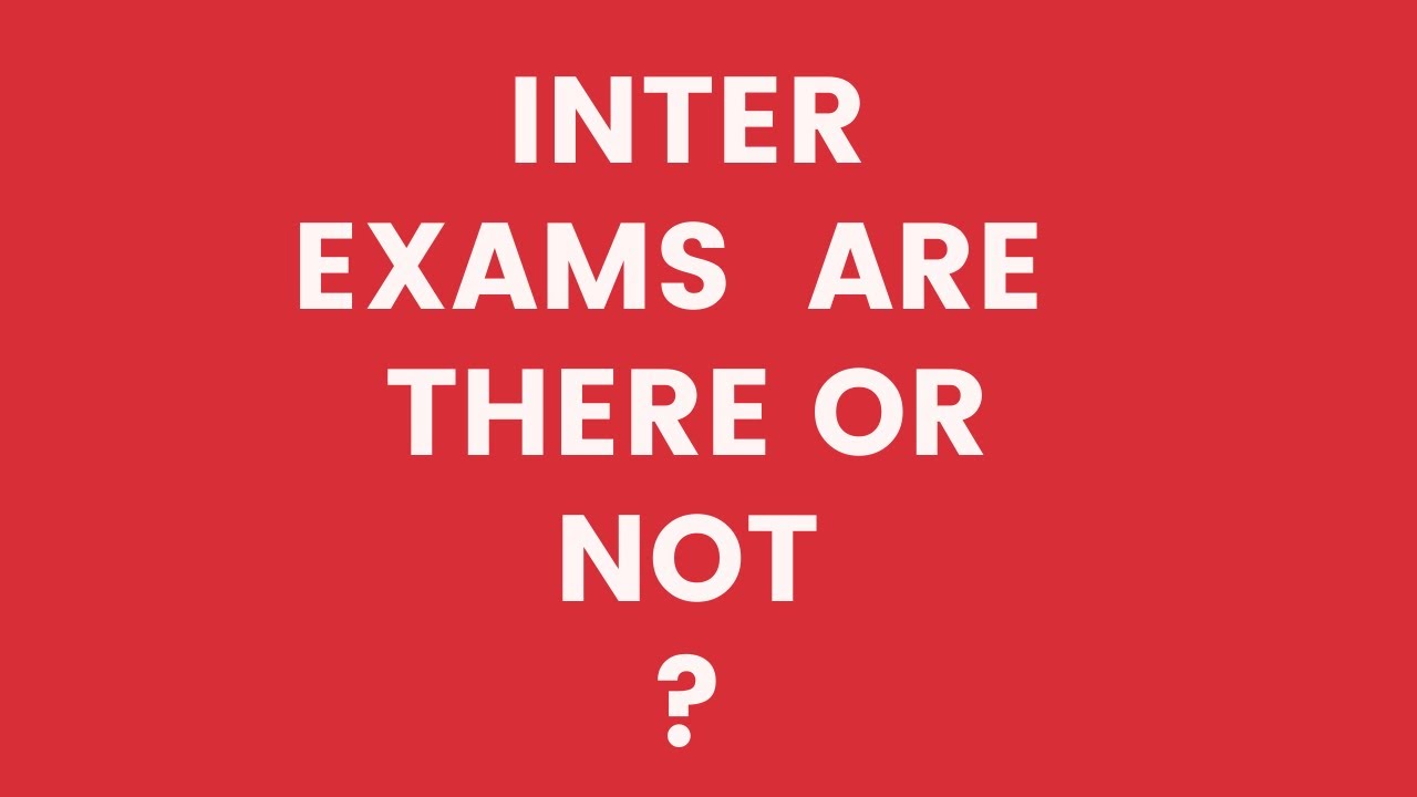 INTER EXAMS|DOUBTS FOR EXAMS|EXAMS|INTER COMPLETE DETAILS|EXAMS ...